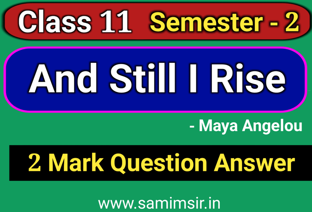 And Still I Rise Question Answer (2 Mark)। Maya Angelou। Class 11 2nd ...